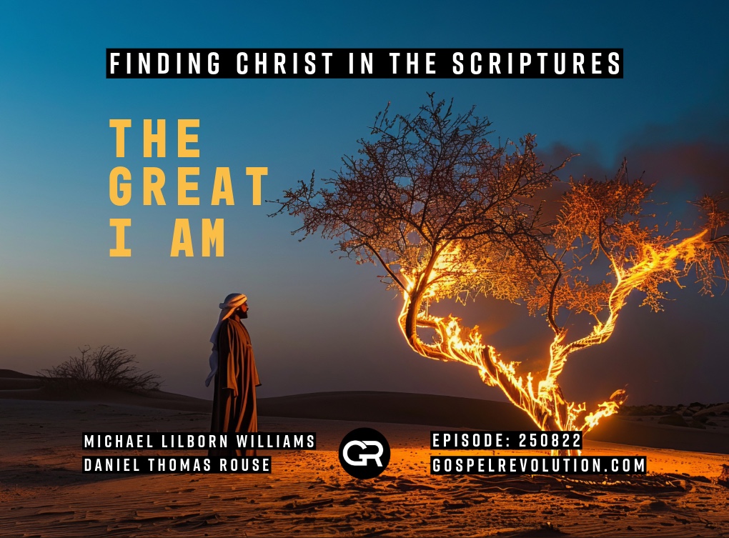 250822 Finding Christ In The Scriptures: The Great I AM | Gospel ...